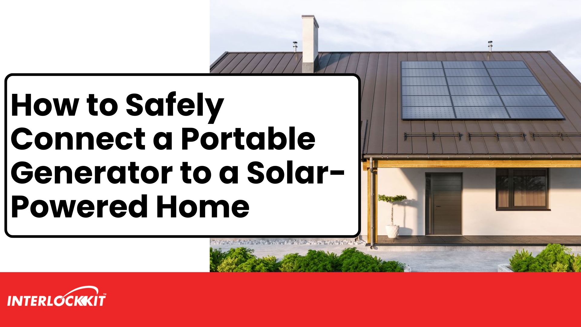 Plugging in a Portable Generator with Solar Panels | Interlockkit